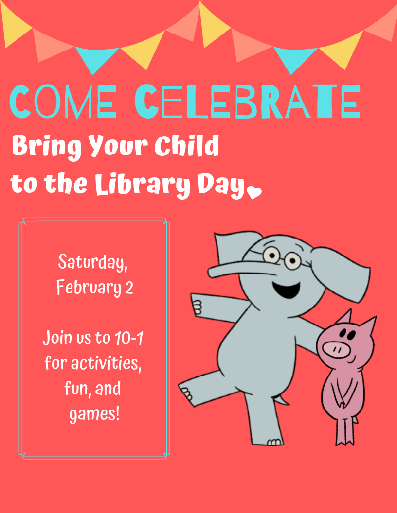 Bring Your Child to the Library Day. – Oscar Foss Memorial Library
